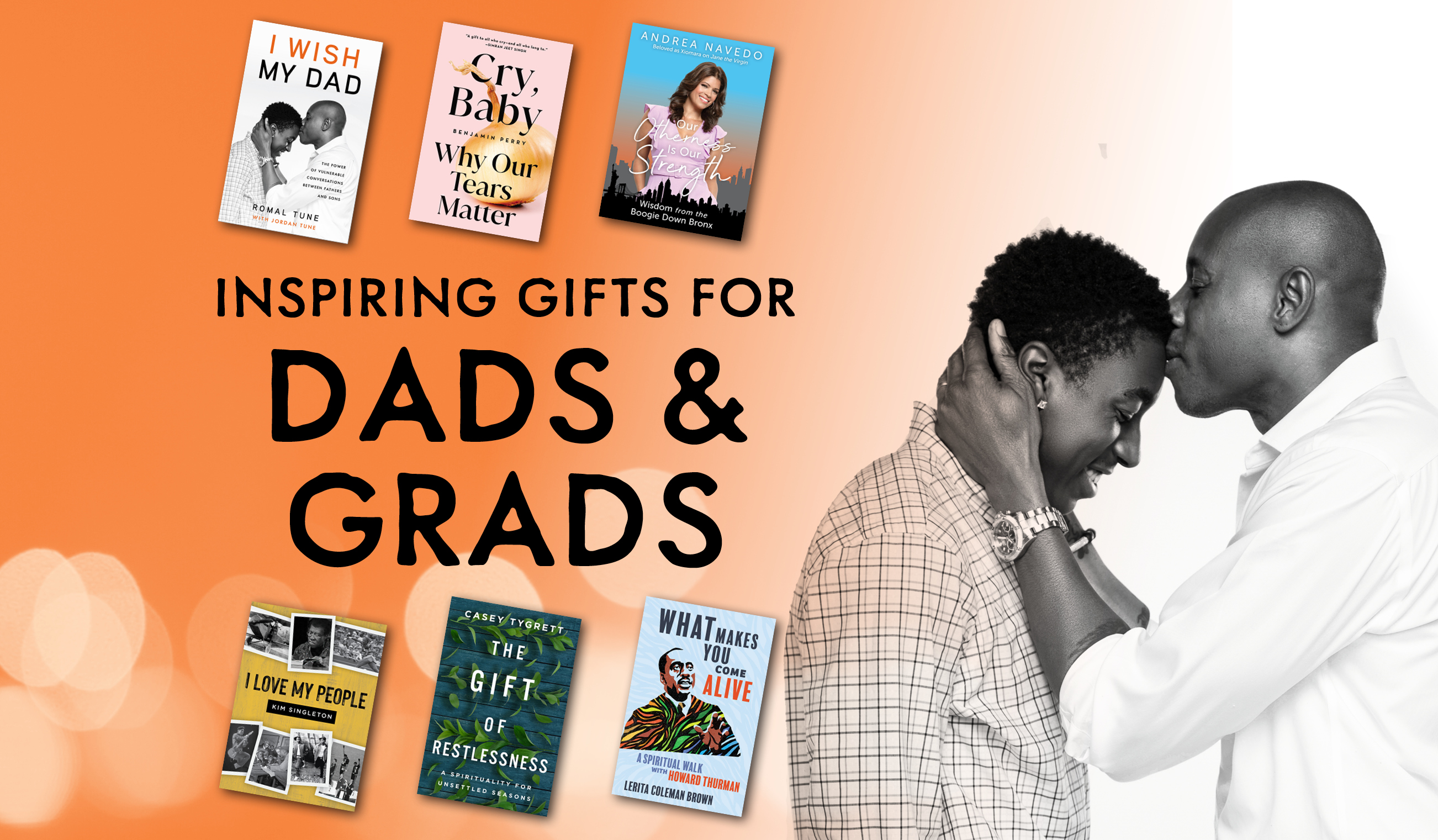 Inspiring Gifts for Dads & Grads